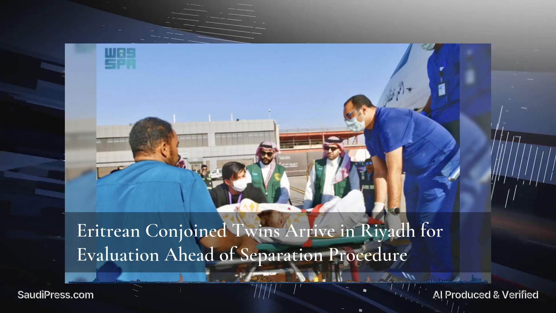Eritrean Conjoined Twins Arrive In Riyadh For Evaluation Ahead Of